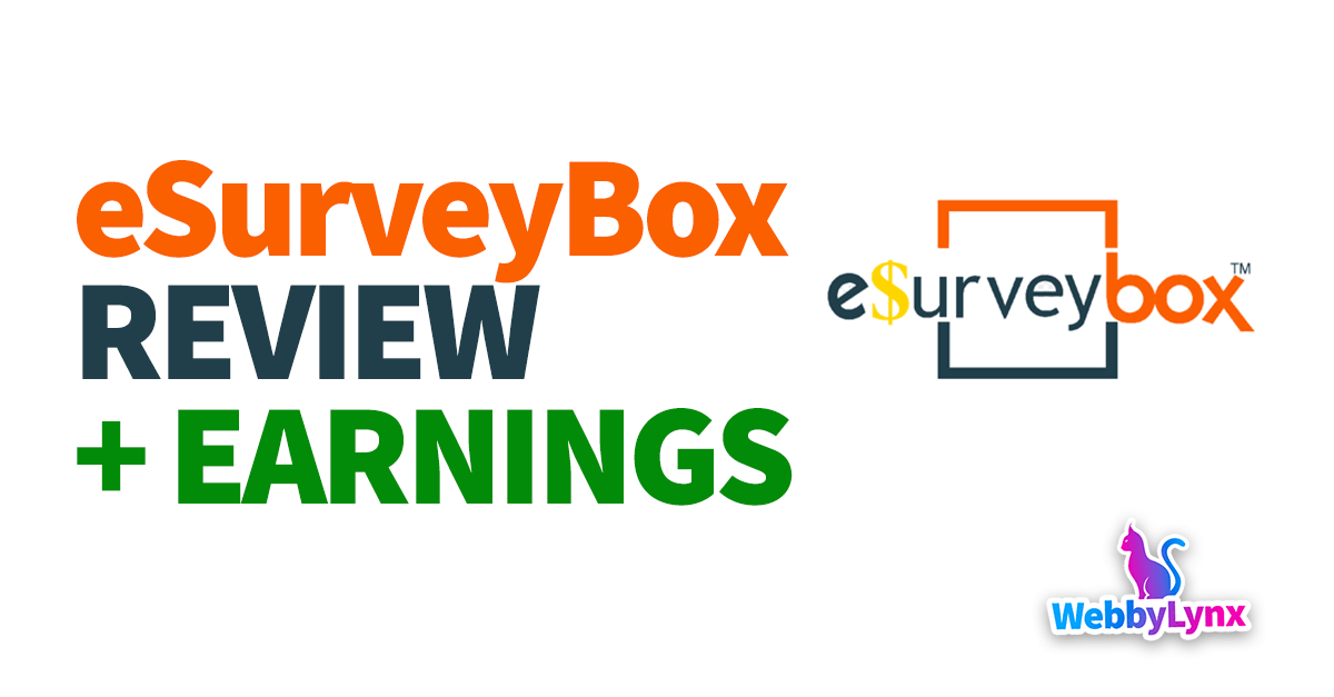 eSurveyBox Review – Worth It or Not? (Complete Guide) - WebbyLynx
